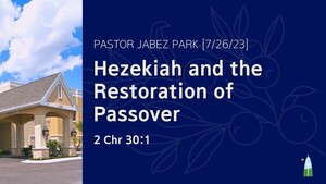[sermon] Hezekiah and the Restoration of Passover